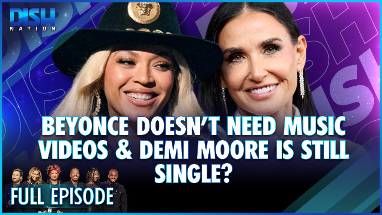 Beyonce Doesn’t Need Music Videos & Demi Moore is Still Single ...